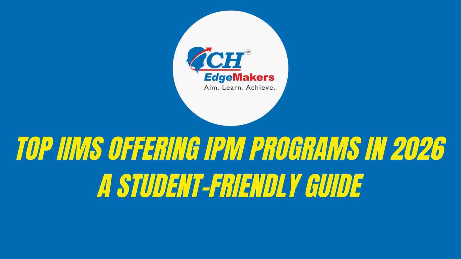 Top IIMs Offering IPM in 2026 – Student Guide